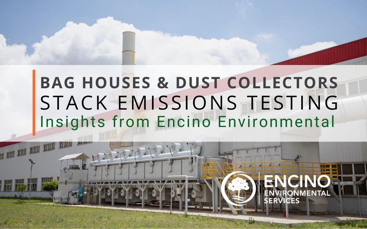 Stack Emissions Testing for Baghouses | Encino Environmental Services
